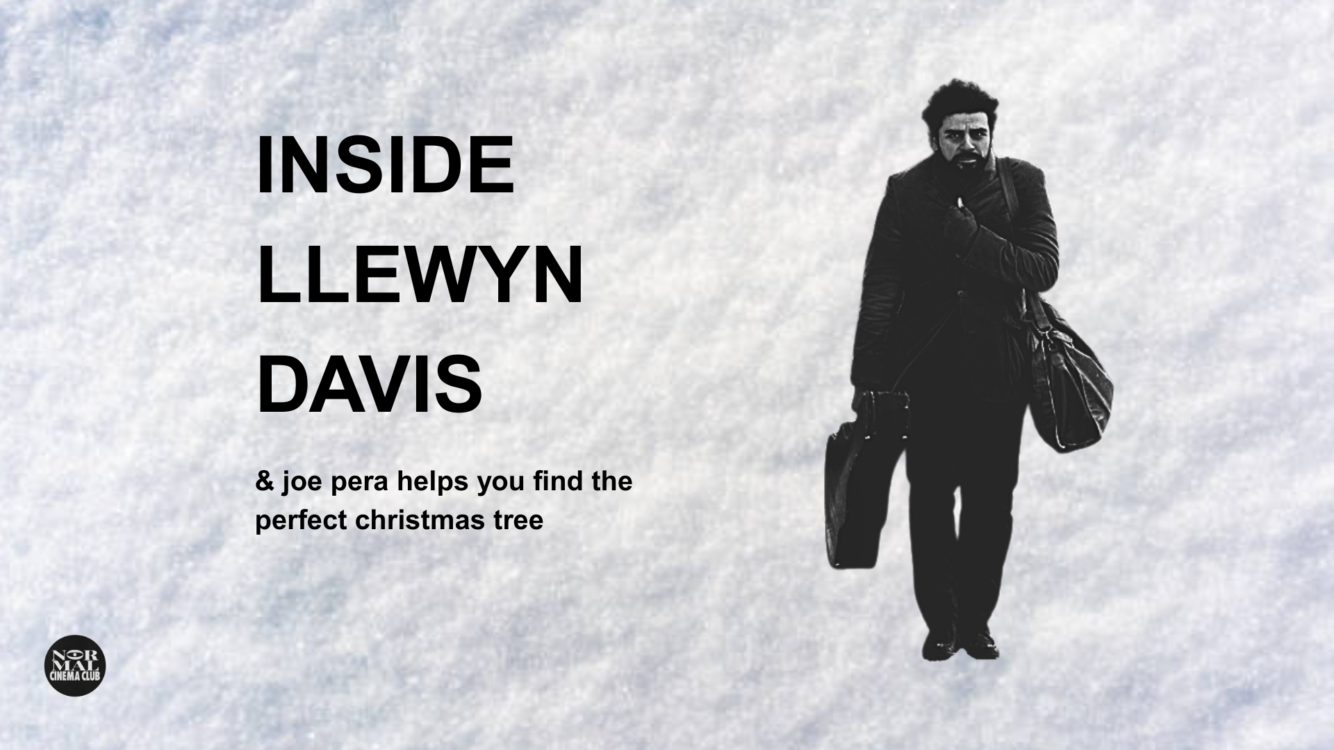 Normal Cinema Club presents Inside Llewyn Davis | The Black Box